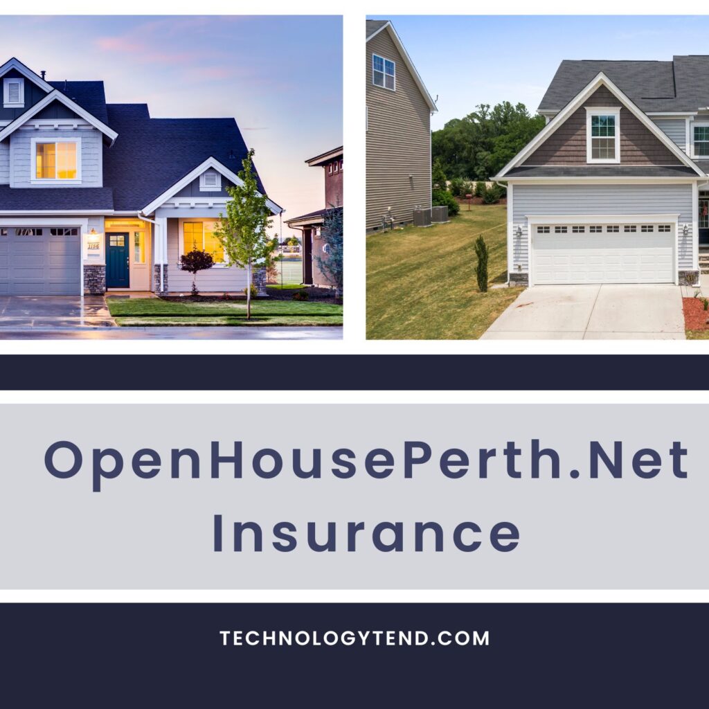 Unlocking the Benefits of openhouseperth.net Insurance: Complete Guide - Technology Tend